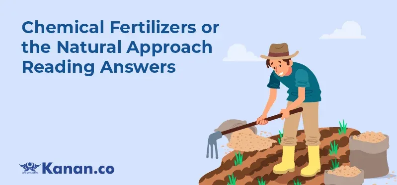 Chemical fertilizers or the natural approach reading answers
