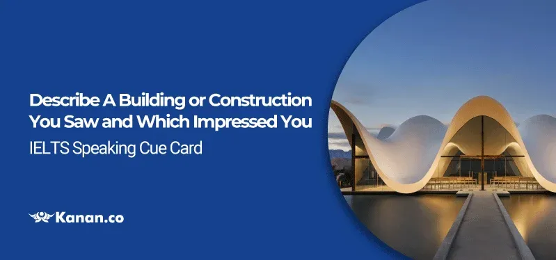 Describe a building or construction you saw and which impressed you ...