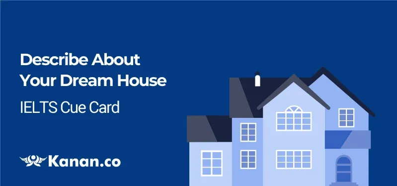 Describe your Dream House