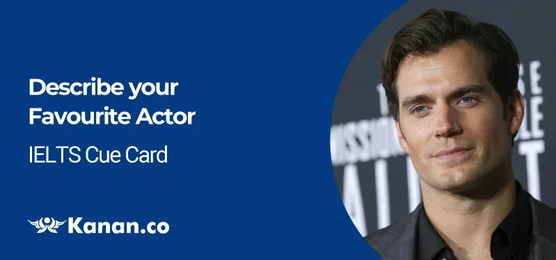 Describe your favorite actor/actress (Title) - IELTS Cue Card