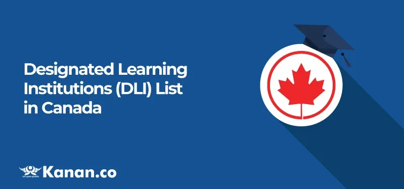 A Complete Designated Learning Institutions (DLI) List in Canada 2025
