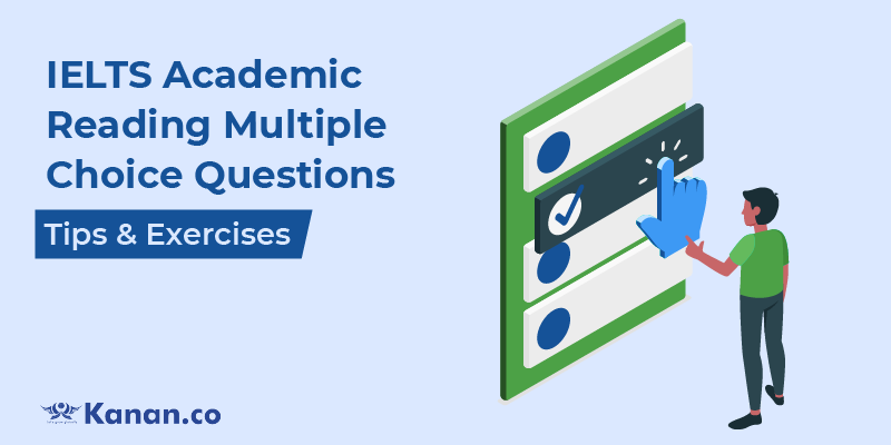 IELTS Academic Reading Multiple Choice Questions - Tips & Practice Exercises