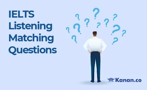 IELTS Listening Matching Questions - Practice, Tips and Strategy