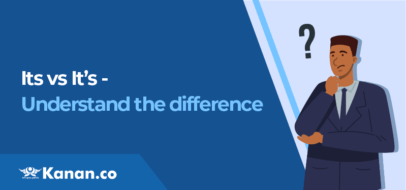 Its vs It’s : Learn how to use in an appropriate way