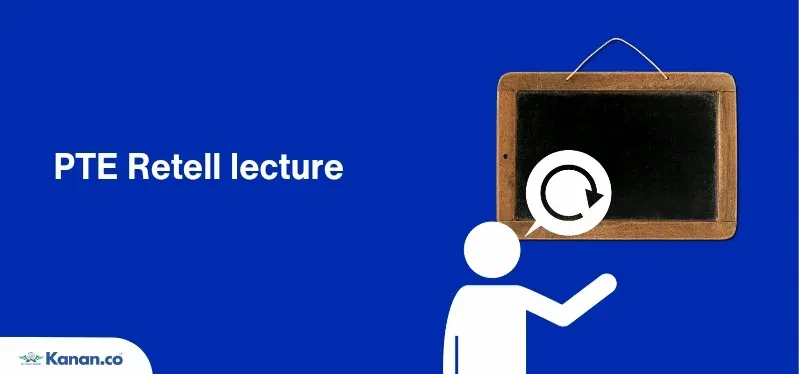 PTE Retell Lecture: Template, Tips & Practice Materials for 2025