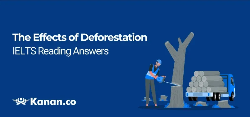 The effects of deforestation Reading Answers - IELTS Reading Practice Test